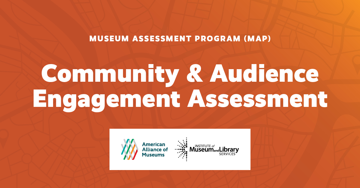 Community & Audience Engagement Assessment – American Alliance of Museums