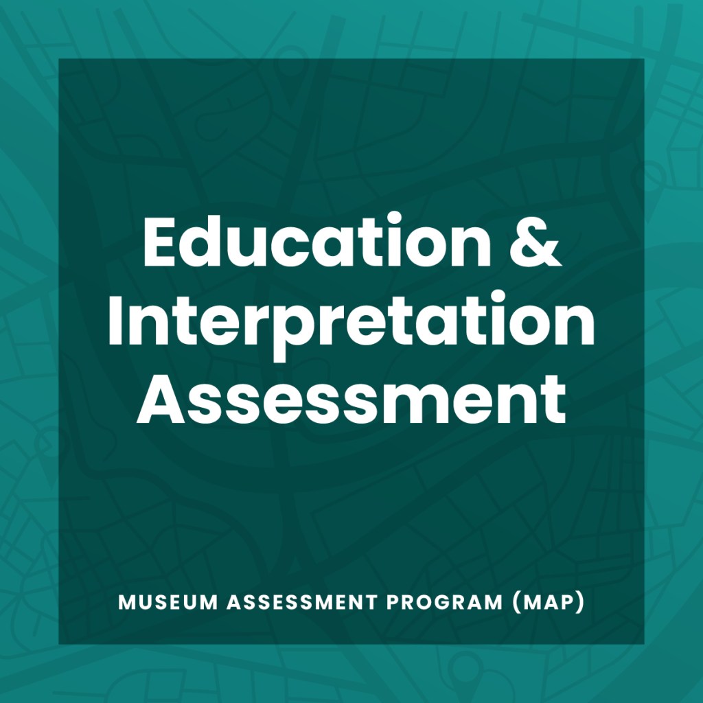 Museum Assessment Program (MAP) – American Alliance of Museums