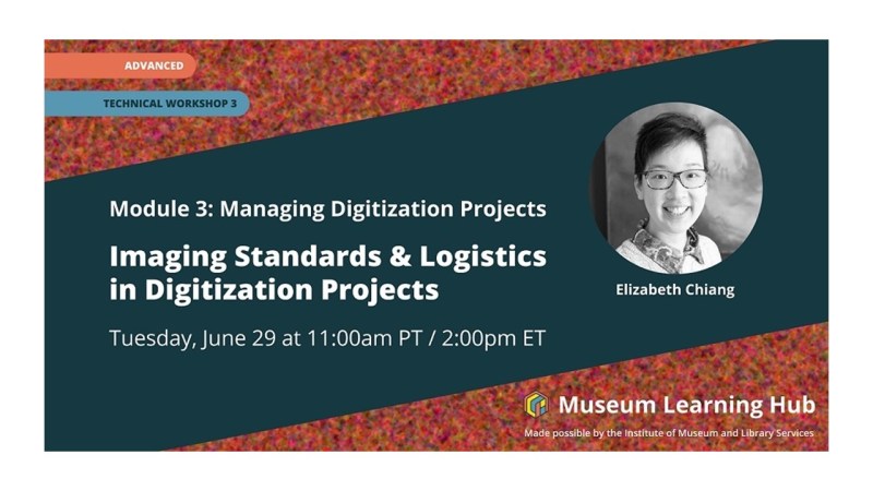 Technical Workshop 3: Imaging Standards and Logistics in Digitization ...