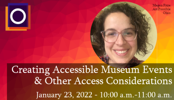 Creating Accessible Museum Events & Other Access Considerations – OMA ...