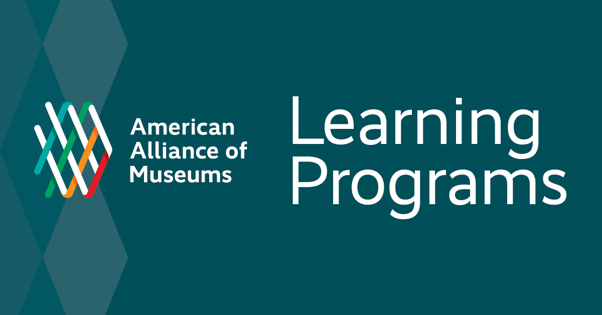 AAM Learning Programs – American Alliance of Museums