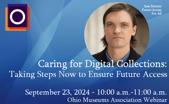Caring for Digital Collections: Taking Steps Now to Ensure Future ...