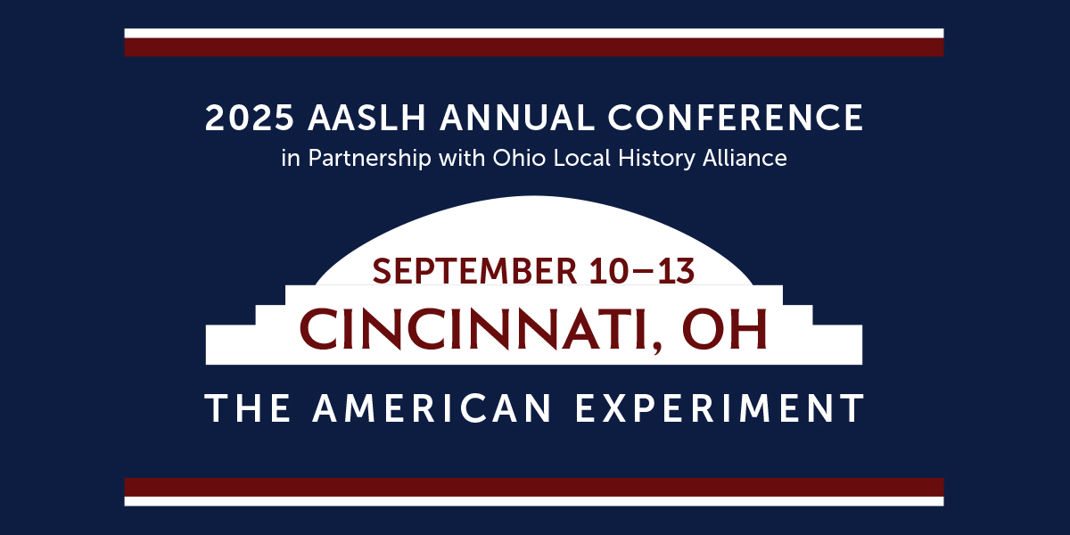 2025 AASLH Annual Conference – Call for session proposals – American ...