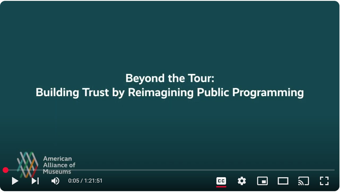 Beyond the Tour: Building Trust by Reimagining Public Programming – American Alliance of Museums